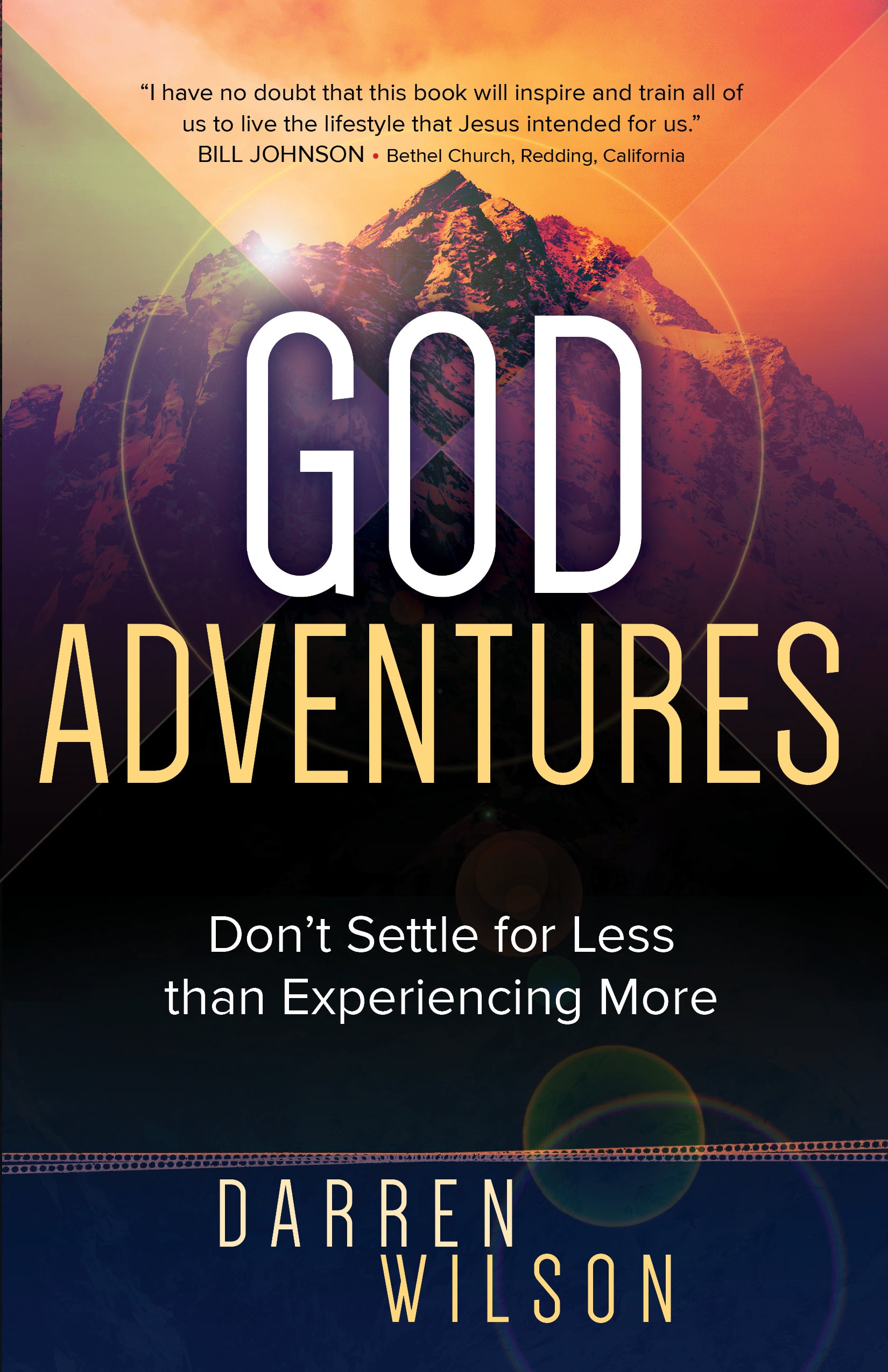 God Adventures : Don't Settle for Less than Experiencing More – Affirm ...